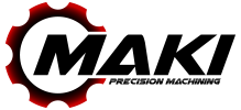 Maki Precision Machining - Precision Machining Done the Maki Way